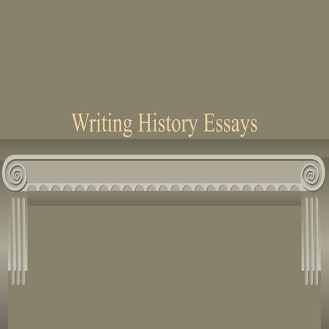 Mr. Hatala's Writing History Essays | PPT