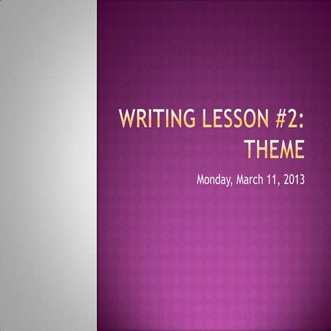Writing lesson two -theme | PPTX