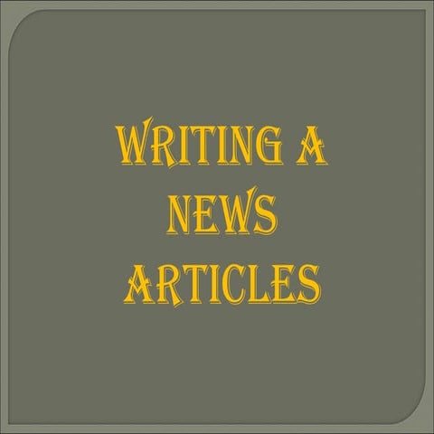 ENGLISH JOURNALISM - MATERI : Writing News Articles | PPT