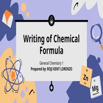 WRITING OF CHEMICAL FROMULA GenChem 1.pptx