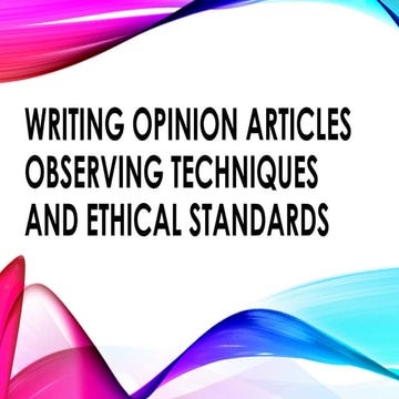 WRITING OPINION ARTICLES FOR SPECIAL PROGRAM IN JOURNALIMS 8 | PPT
