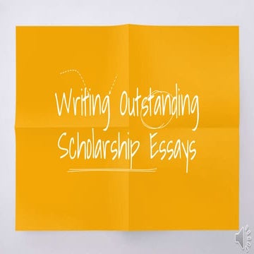 Writing Outstanding Scholarship Essays | PPT