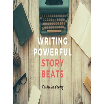 Writing Powerful Story Beats in Fiction | PPTX
