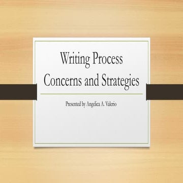 Writing Process Concerns and Strategies.pptx