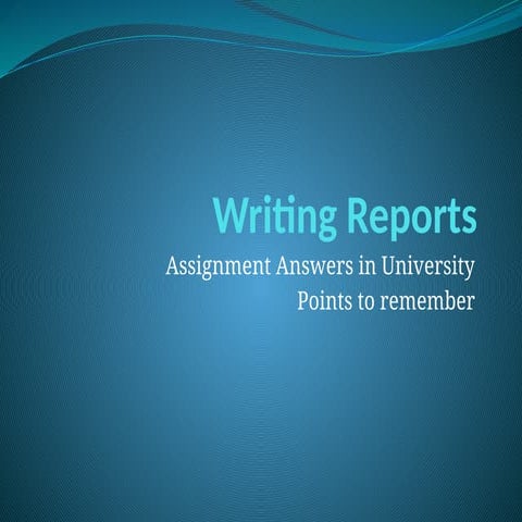 Writing ReportsWriting Reports Writing Reports 2.pptx