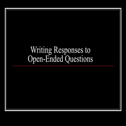 Writing responses to open ended questions | PPT