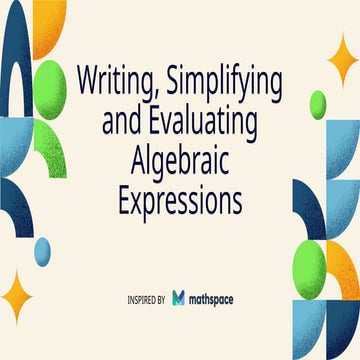 Writing, Simplifying and Evaluating Algebraic Expressions Education ...