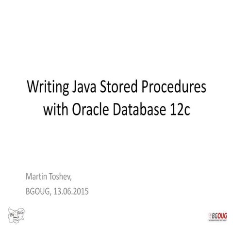 Writing Java Stored Procedures In Oracle 12c Ppt