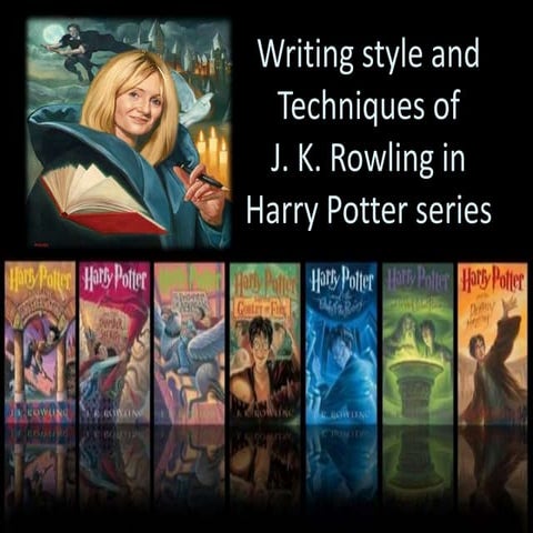 Writing Style and Techniques of J. K. Rowling in Harry Potter | PPTX