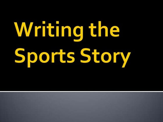 Sports Writing (Rules,Tips, Examples, etc) | PPT
