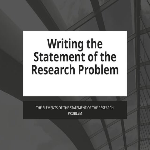PR1 - Writing the Statement of the Research Problem.pptx