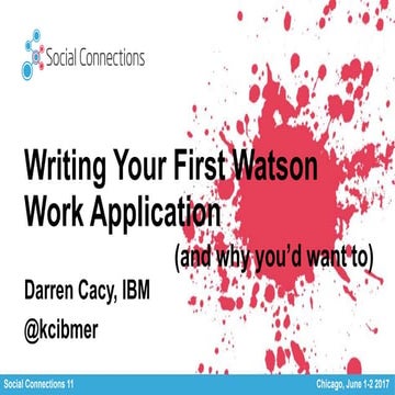 Writing your first Watson Work application, and why you’d want to | PPT