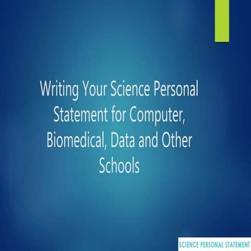 Writing Your Science Personal Statement for Computer, Biomedical, Data ...