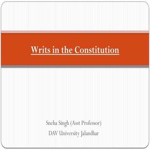 Writts given under the Indian Constitution | PPT