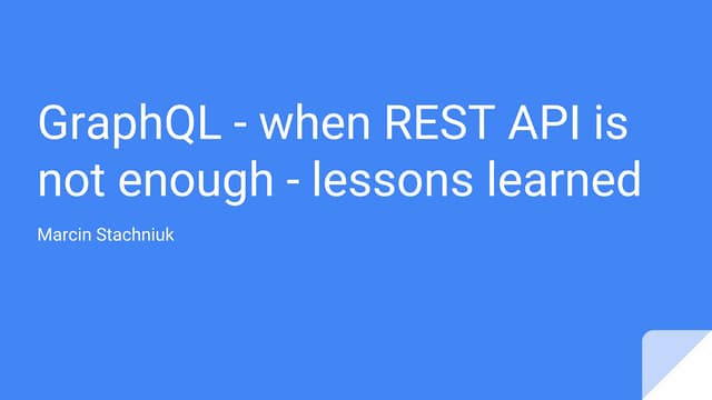 Graphql When Rest Api Is Not Enough Lessons Learned Ppt 9635