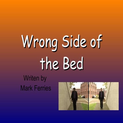 Wrong side of the bed | PPT