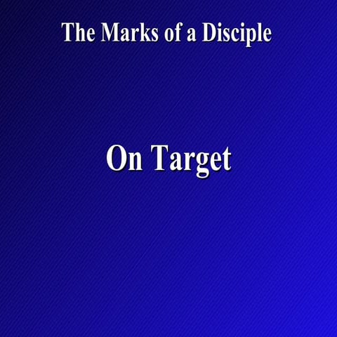 The Marks of a Disciple | PPT
