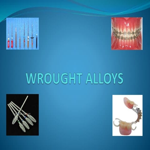 WROUGHT ALLOYS | PPTX