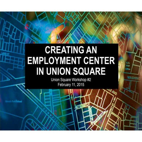 Creating an Employment Center in Union Square | PPT