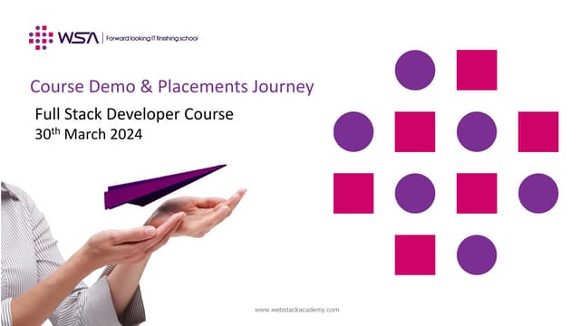 WSA: Course Demo Webinar - Full Stack Developer Course | PPT WSA: Course Demo Webinar - Full Stack Developer Course | PPT