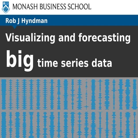 Visualization and forecasting of big time series data | PPT