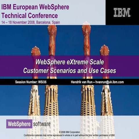 WSI35 - WebSphere Extreme Scale Customer Scenarios and Use Cases | PPT