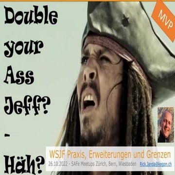 Double your Ass Jeff – Häh? - WSJF Praxis, Erweiterungen und Grenzen | PDF