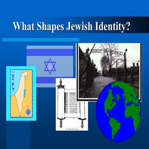 What shapes Jewish idenitity? | PPTX