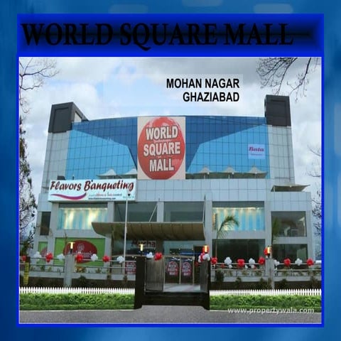World Square Mall in Mohan Nagar, Ghaziabad. | PPT