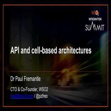 [WSO2 Integration Summit Paris 2019] Emerging Architecture Patterns API-centric and Cell-based | PDF