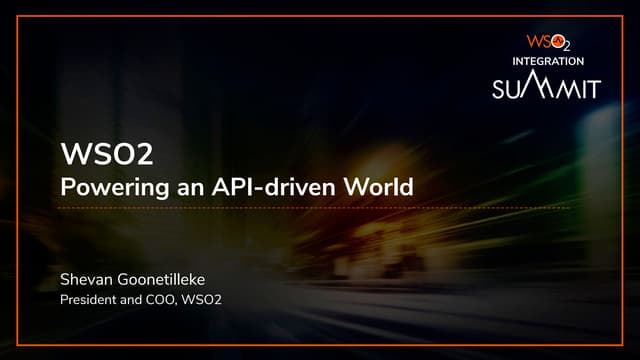 Wso2 Integration Summit Singapore 2019 The Api Driven World Ppt