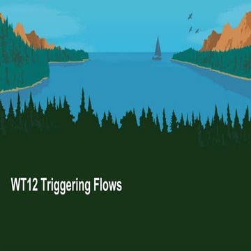 Wt12 triggering flows | PPTX
