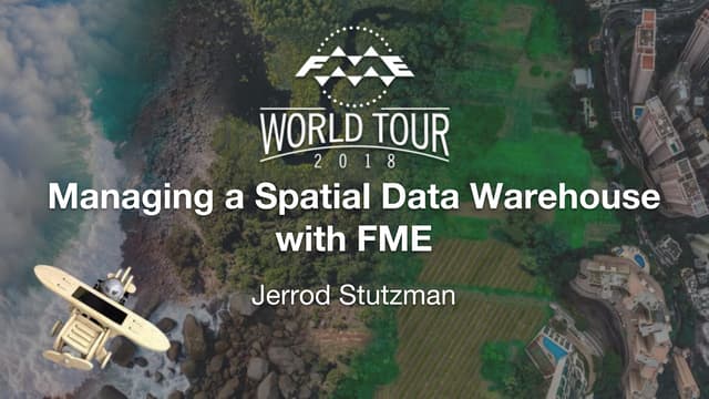 Managing A Spatial Data Warehouse With Fme Ppt