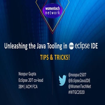 Unleashing The Java Tooling In Eclipse Ide Tips And Tricks Ppt