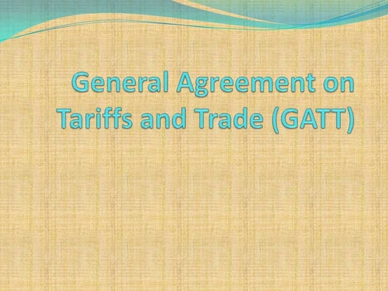 General agreement on tariffs and trade (GATT) | PPTX