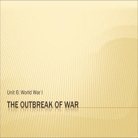 WWI: Causes and Outbreak | PPT