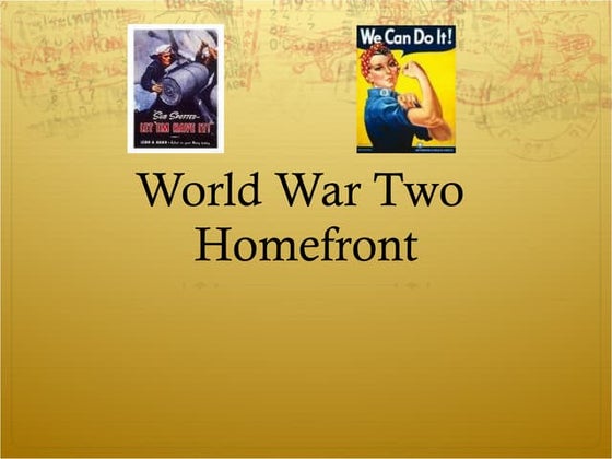 World War I I Homefront Power Point | PPT