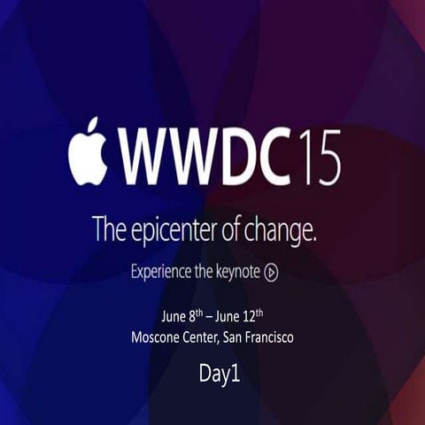 WWDC 2015, Moscone Center, San Francisco - Day 1 | PPTX