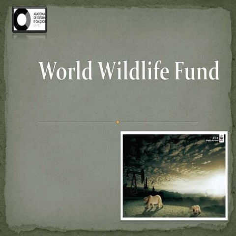 Work: WWF | PPT