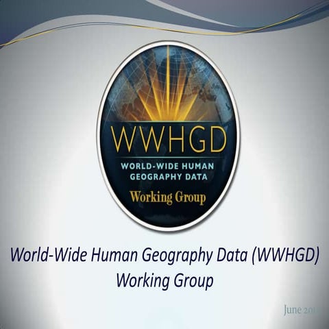 World Wide Human Geography Data Working Group | PPTX