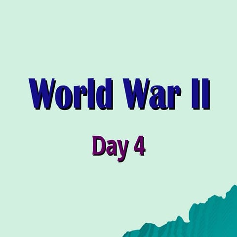 Ww ii (11) day 4 | PPT