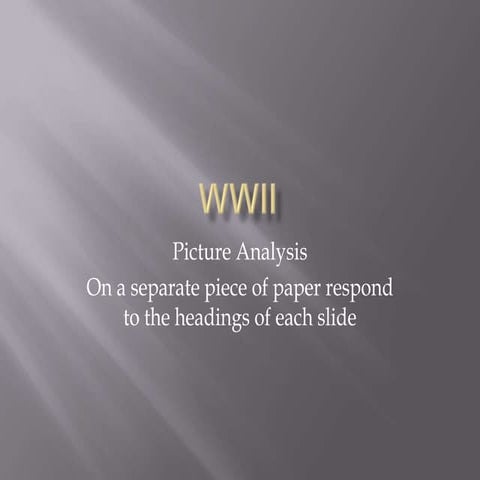 Wwii picture analysis | PPTX