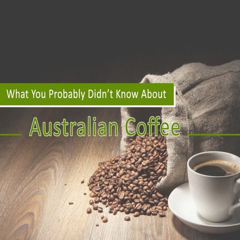 What You Probably Didn’t Know About Australian Coffee | ODP
