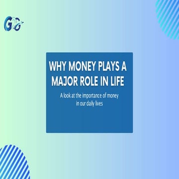 why money plays a major role in life | PPTX