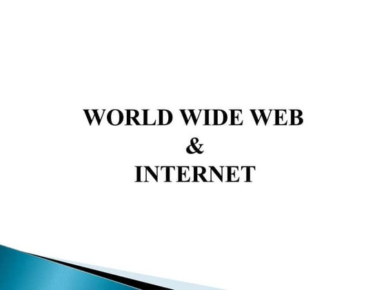 World wide web ppt | PPTX | Web Design and HTML | Internet