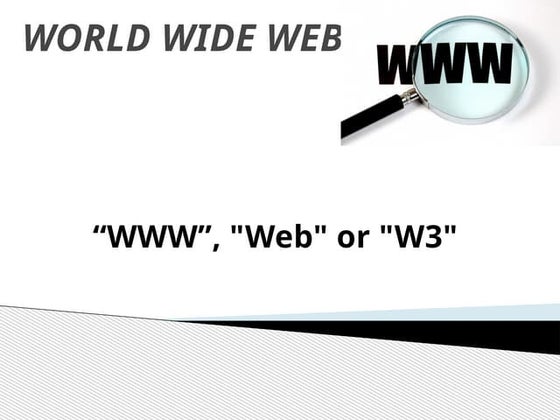 World wide web ppt | PPTX | Web Design and HTML | Internet