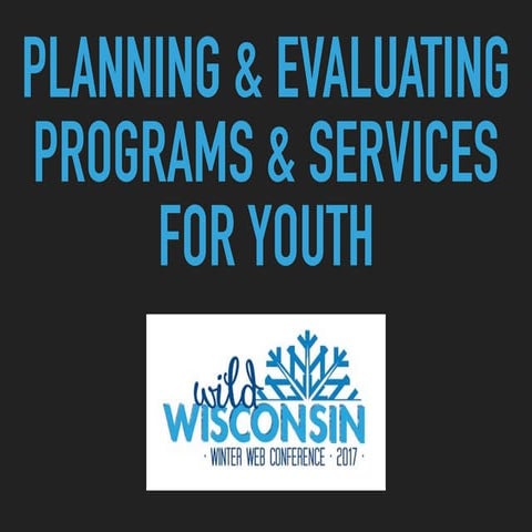 Planning & Evaluating Programs & Services for Youth | PDF