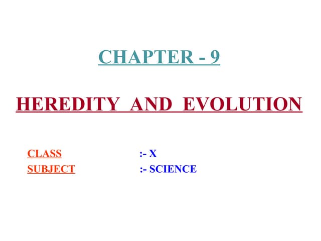 Heredity and evolution class 10th cbse | PPTX