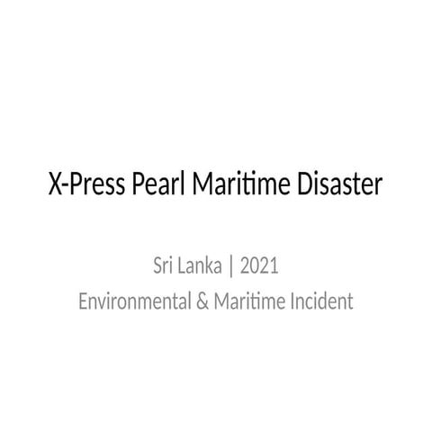 X-Press_Pearl_Incident_Presentation.pptx