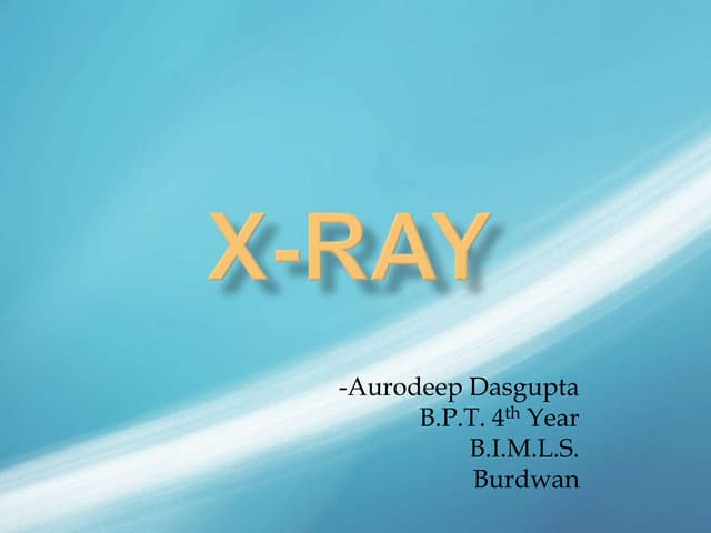 X-RAY ppt | PPTX